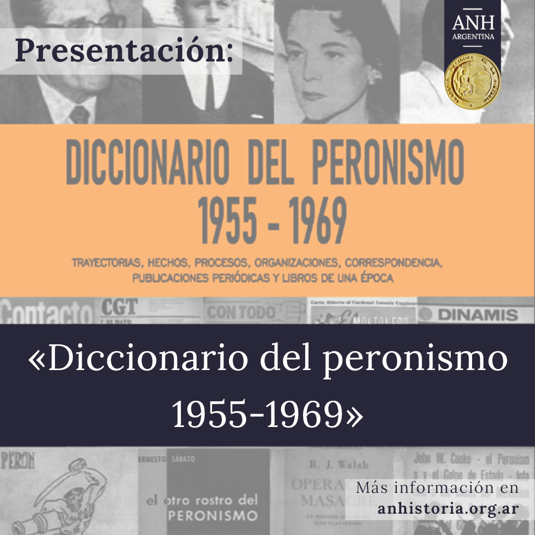 Sexta entrega del Diccionario del Peronismo 1955-1969 – Red de estudios ...